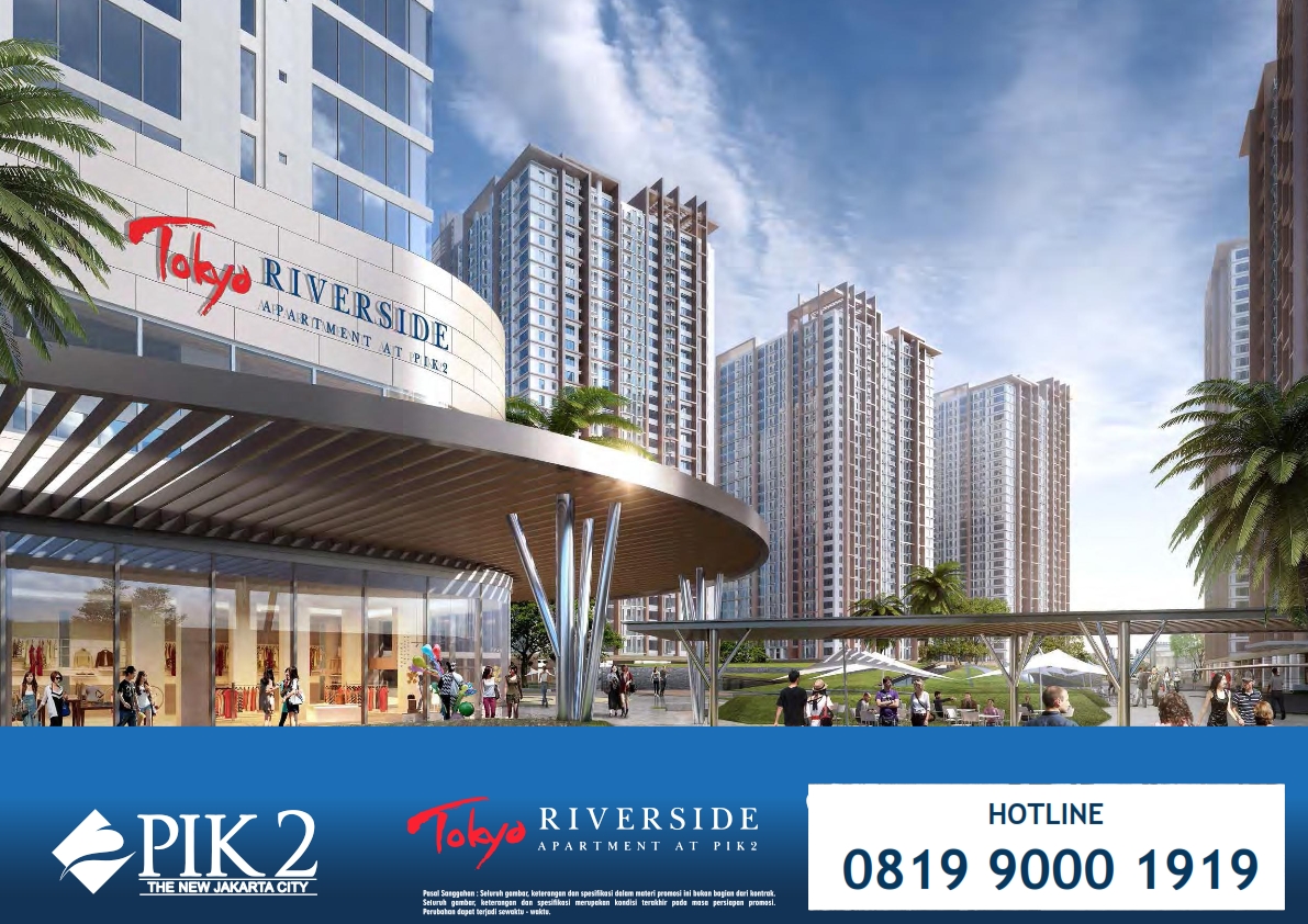 TOKYO RIVERSIDE EDOGAWA & DOTONBURI TOWER @PIK2 – KamiRealty